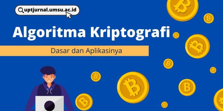 Memahami Algoritma Kriptografi: Dasar dan Aplikasinya - UPT Jurnal